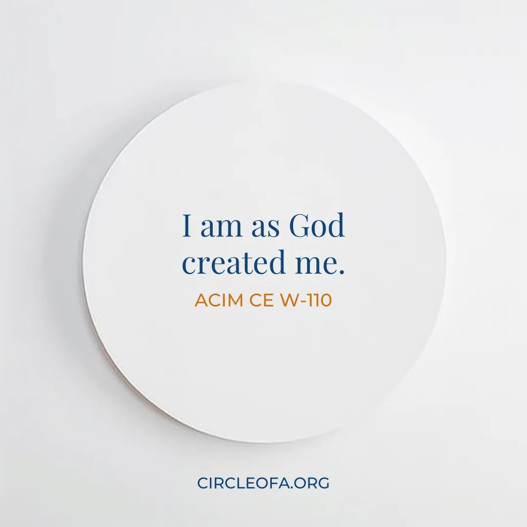 Lesson 110: I am as God created me.