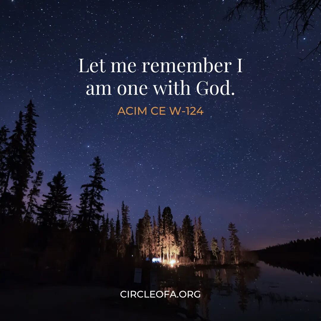Lesson 124: Let me remember I am one with God.