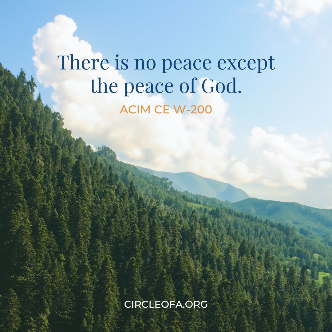 Lesson 200: There is no peace except the peace of God.