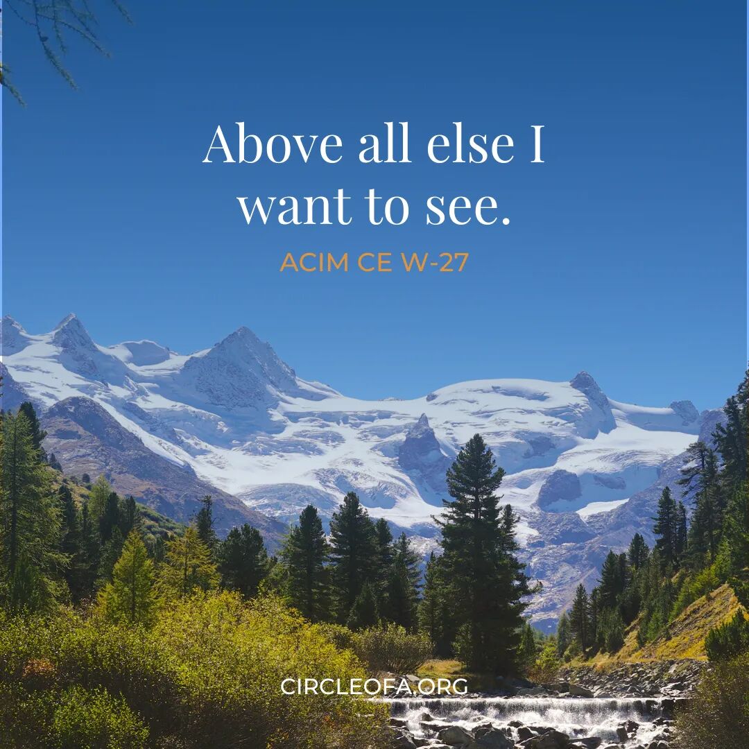 Lesson 27: Above all else I want to see.