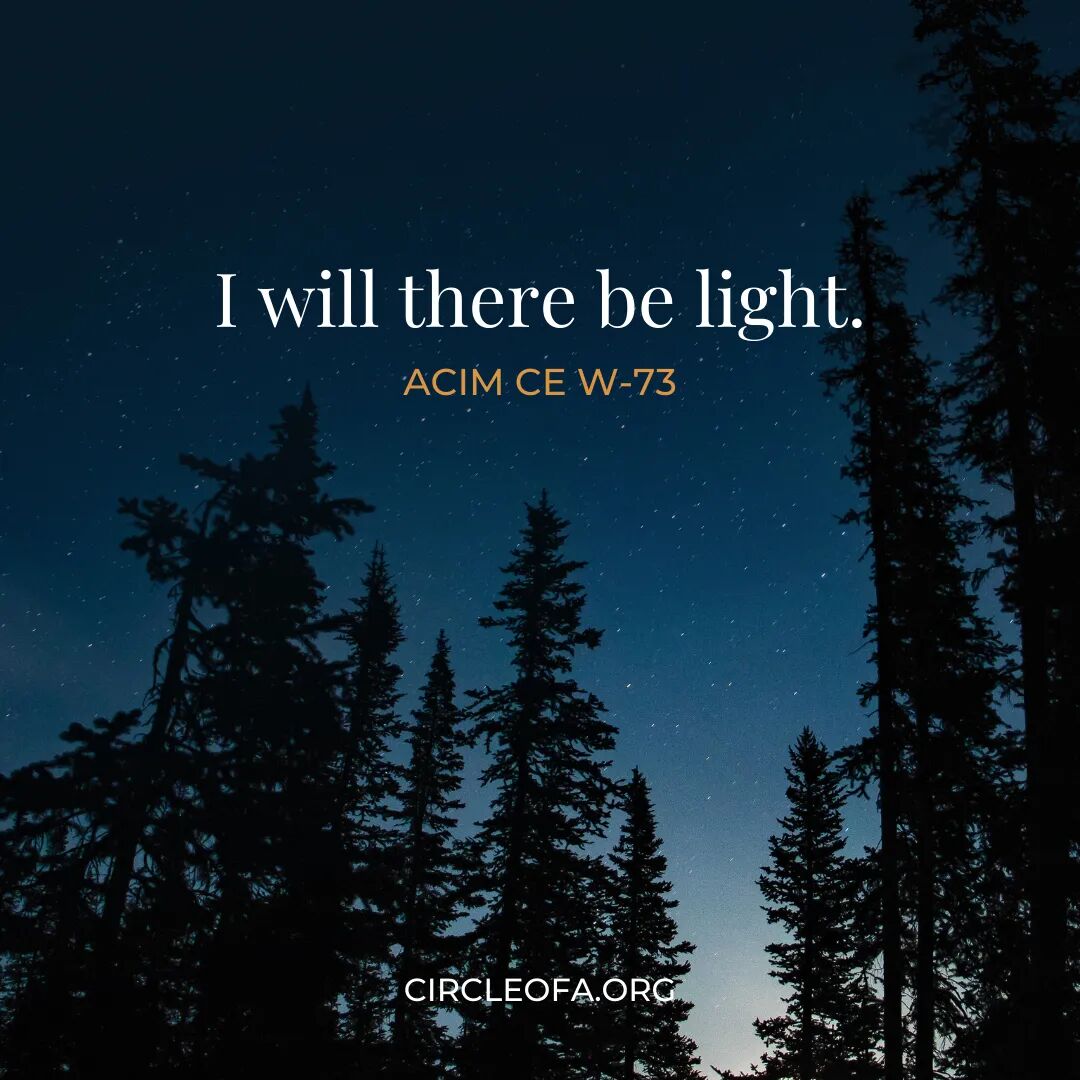 Lesson 73: I will there be light.